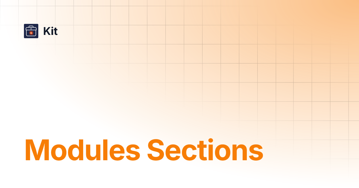 Modules Sections | Kit