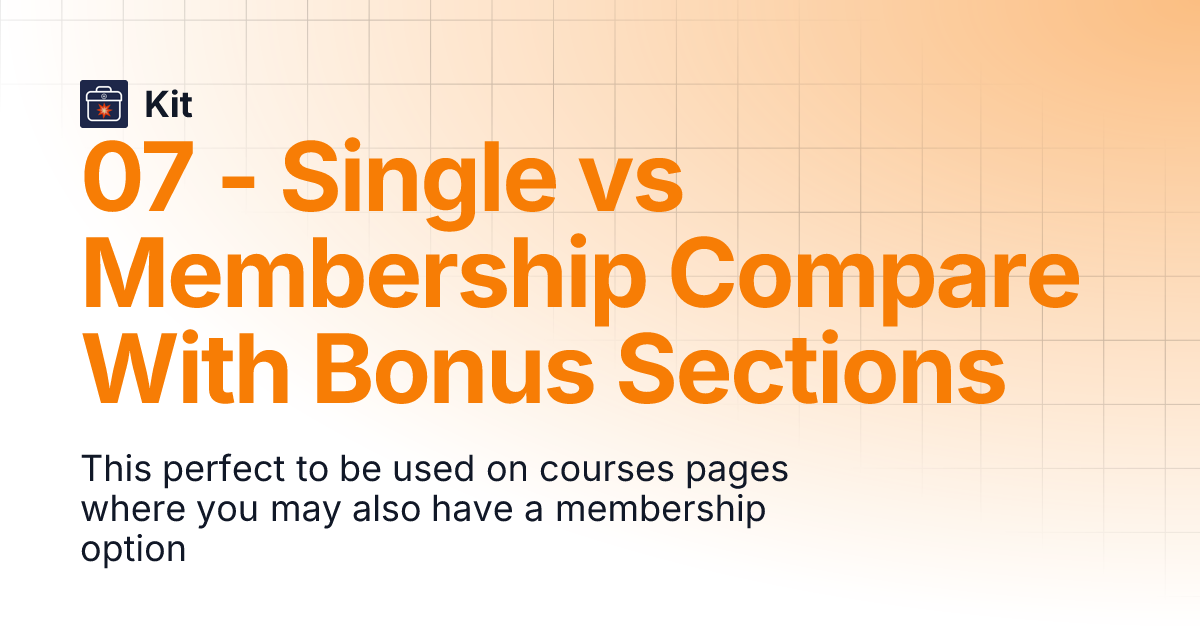 07 - Single vs Membership Compare With Bonus Sections | Kit